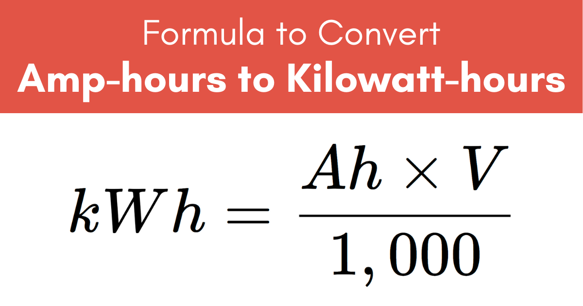 Amp Hours Ah To Kilowatt Hours kWh Conversion Calculator